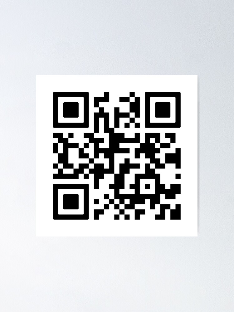 "Rick roll meme qr code" Poster by thebillydesigns | Redbubble