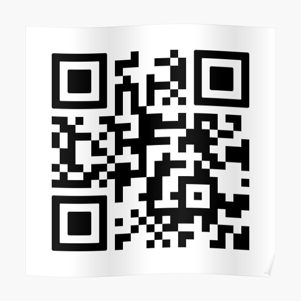 "Rick roll meme qr code" Poster by thebillydesigns | Redbubble