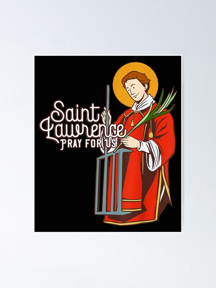 "Saint Lawrence Catholic Patron Saint of Cooking" Poster for Sale by ...
