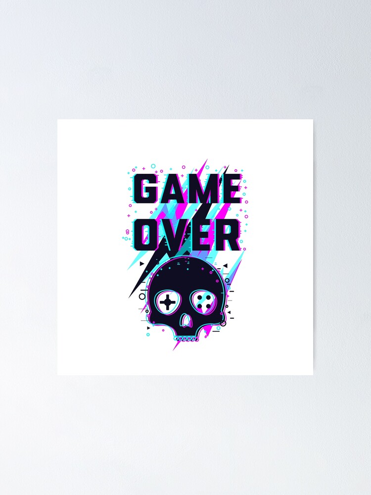"Game Over Skull Art gamer choice design." Poster for Sale by ...