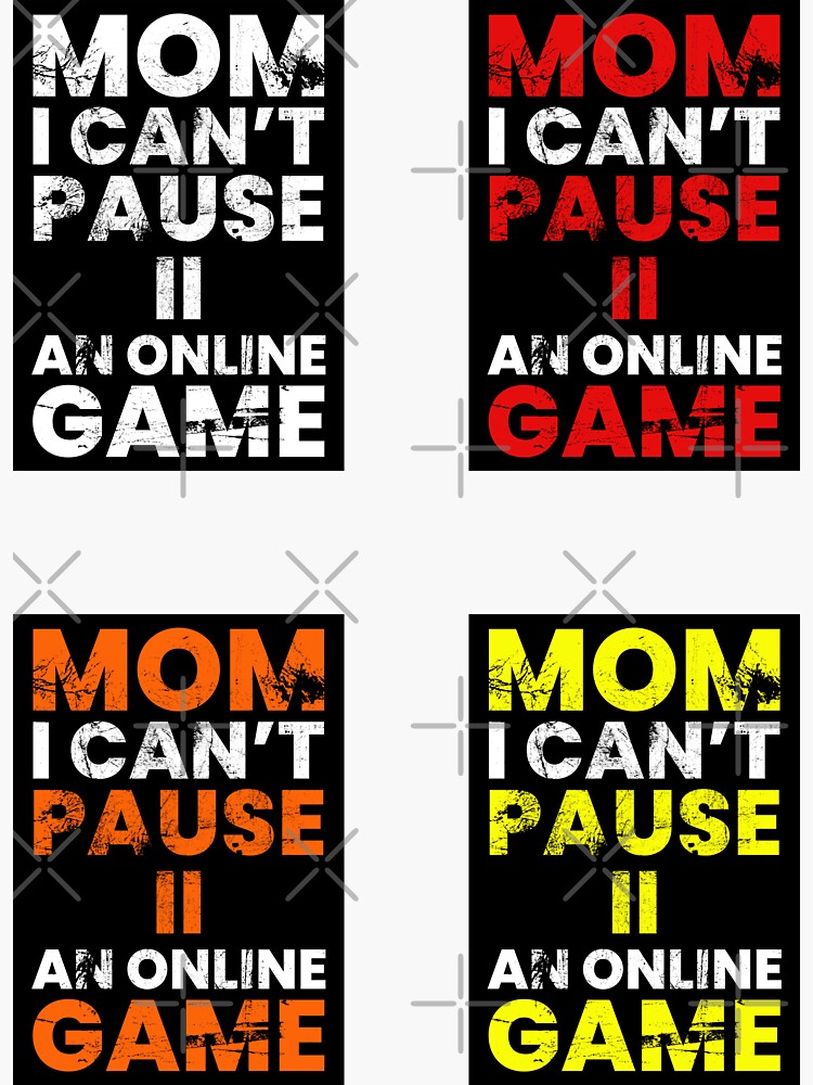 "MOM i cant Pause an Online Game, Sticker Pack" Sticker by FNStuff ...