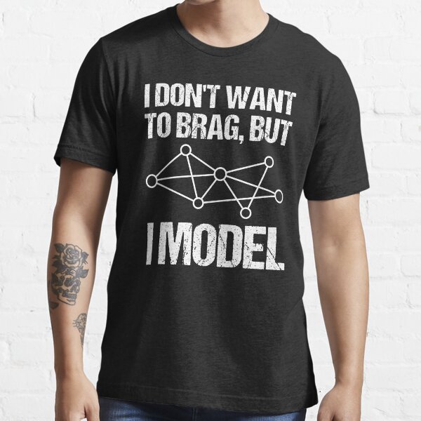 "I Don't Want To Brag, But I Model" T-shirt for Sale by TashaVector ...