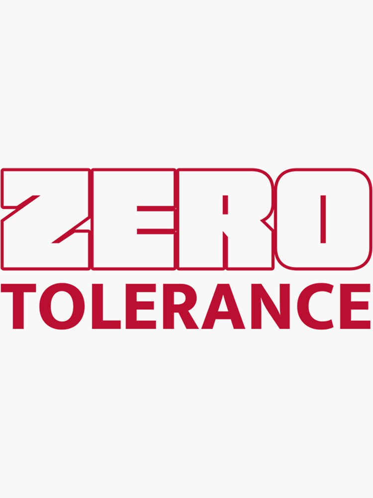 "Zero Tolerance - Typography Designs " Sticker for Sale by HallowHome ...