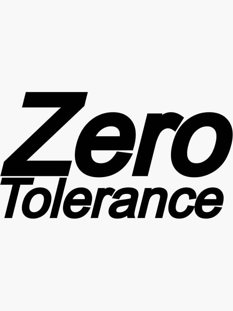 "zero tolerance " Sticker by HallowHome | Redbubble