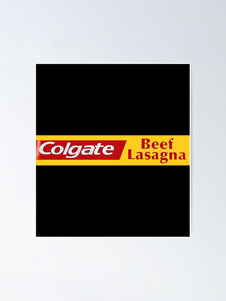 "Colgate Beef Lasagna " Poster for Sale by Lusojw87 | Redbubble