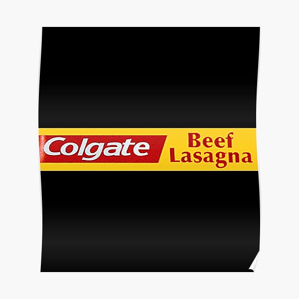 "Colgate Beef Lasagna " Poster for Sale by Lusojw87 | Redbubble