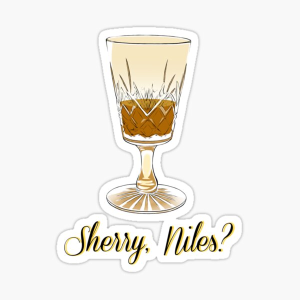 "Sherry, Niles " Sticker for Sale by MetaCortds | Redbubble