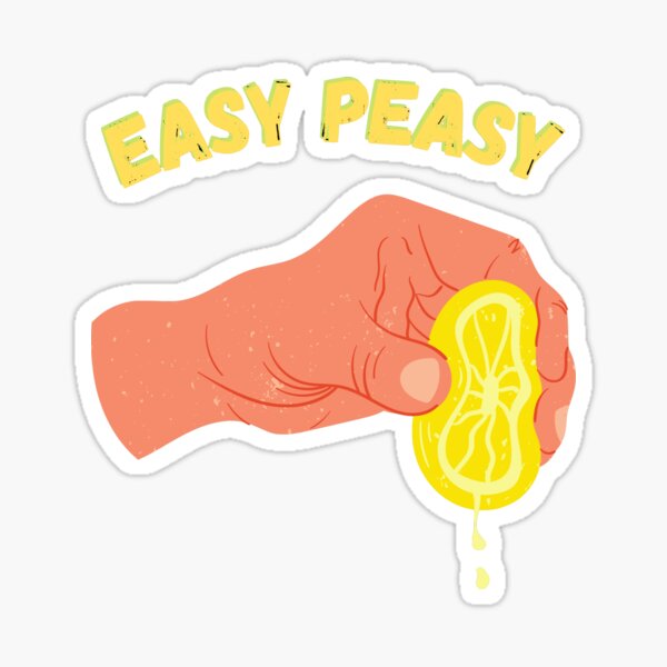 Easy Peasy Lemon Squeezy Sticker For Sale By Doodleroom Redbubble