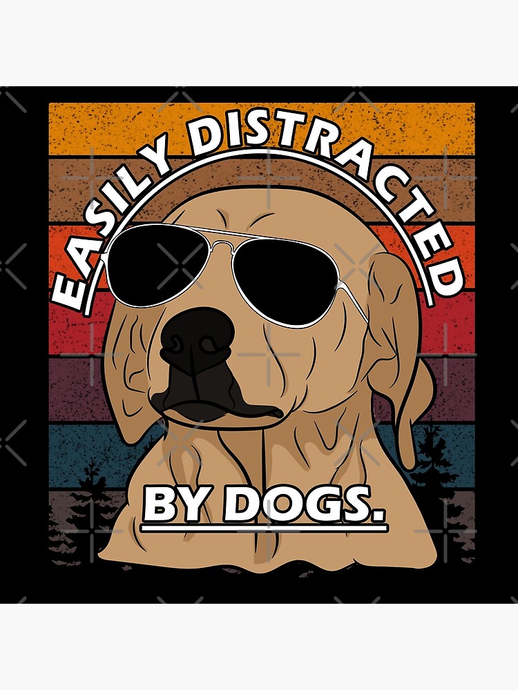 "Funny distressed retro sunset easily distracted by dogs, dog face ...