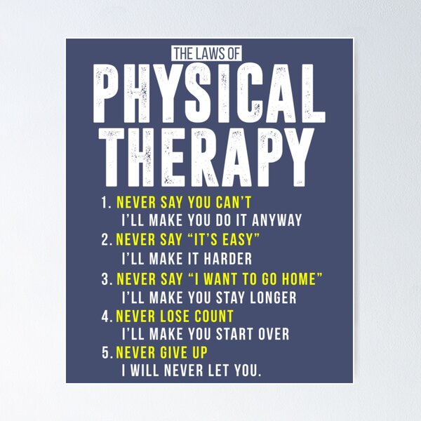 "Cute Laws Of Physical Therapy PT Month DPT PTA" Poster for Sale by ...
