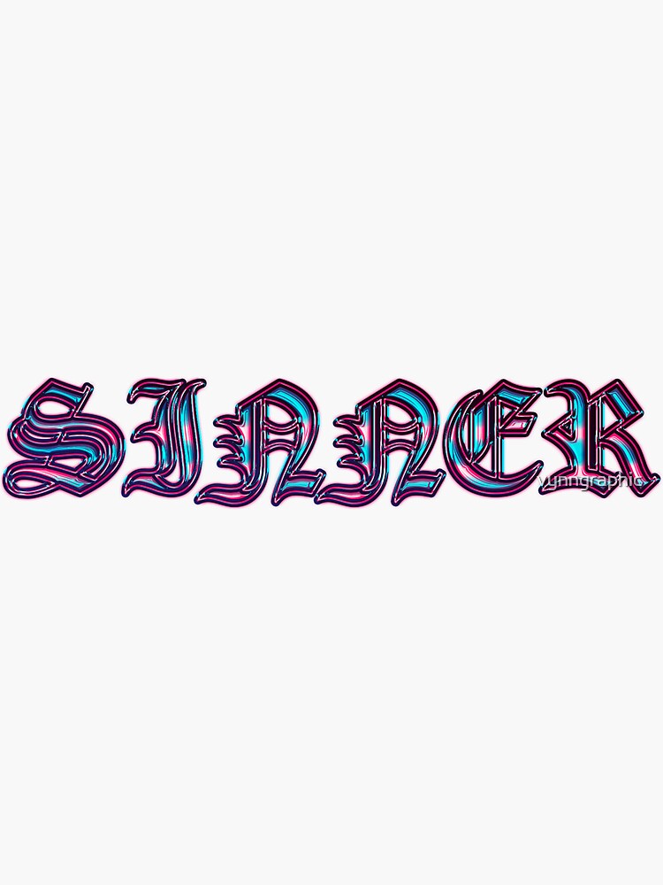 "Sinner type design" Sticker by vynngraphic | Redbubble