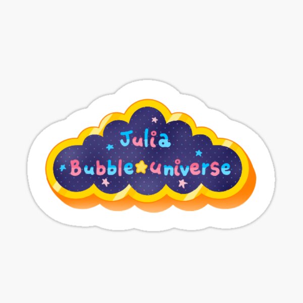 Pegatina «Título # 1 de Julia Bubble Universe» de Julia-Bubble | Redbubble