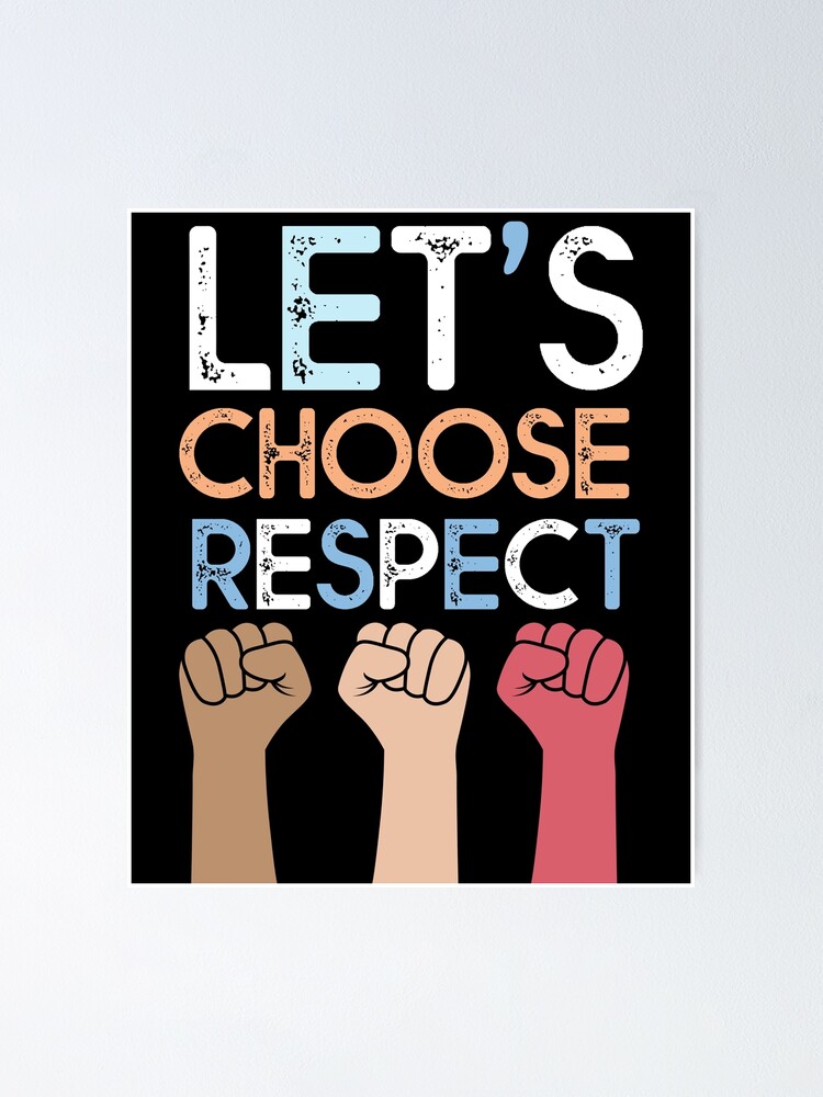 "Let's Choose Respect Raise Hands Protester" Poster for Sale by kayzoku ...