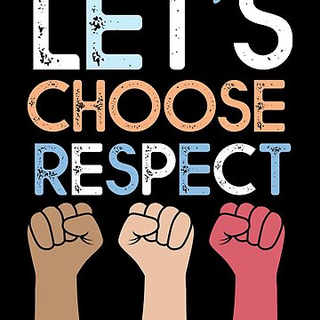 "Let's Choose Respect Raise Hands Protester" Poster for Sale by kayzoku ...