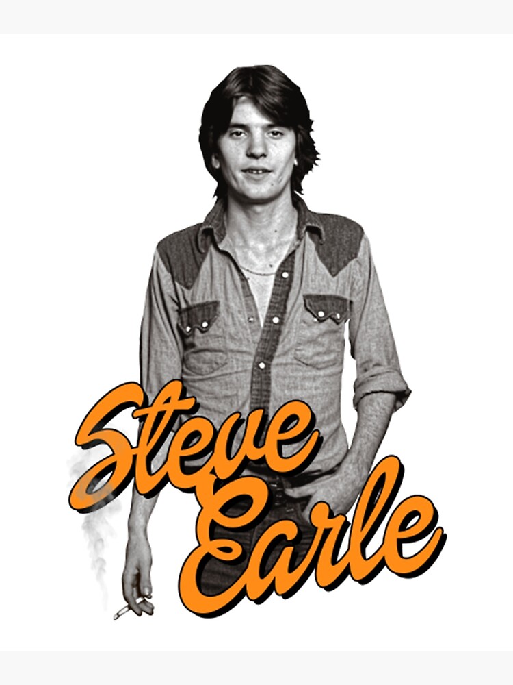 "Steve Earle" Poster for Sale by MohammadAmini90 | Redbubble