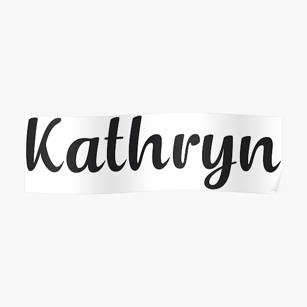 "Kathryn" Poster for Sale by 99Posters | Redbubble