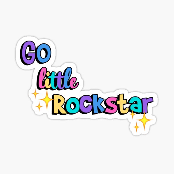 "Go Little Rockstar" Sticker for Sale by amathebee | Redbubble
