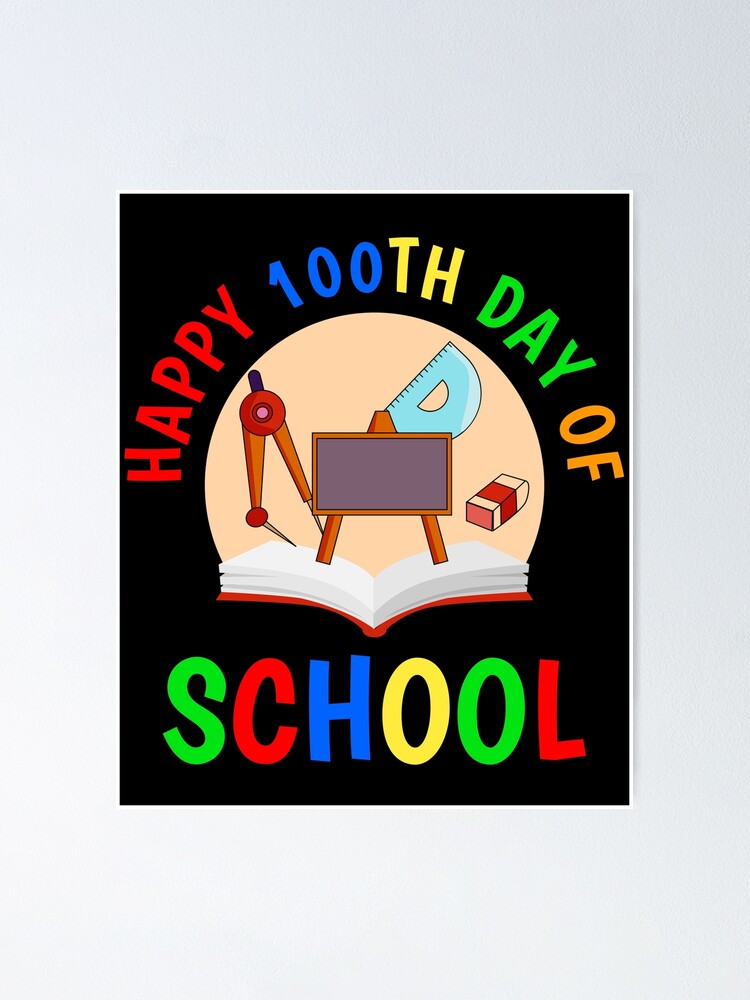 Happy 100th Day Of School 2022 Poster For Sale By Naworas Redbubble