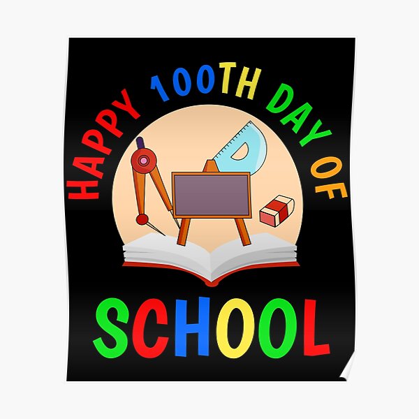 Happy 100th Day Of School 2022 Poster For Sale By Naworas Redbubble