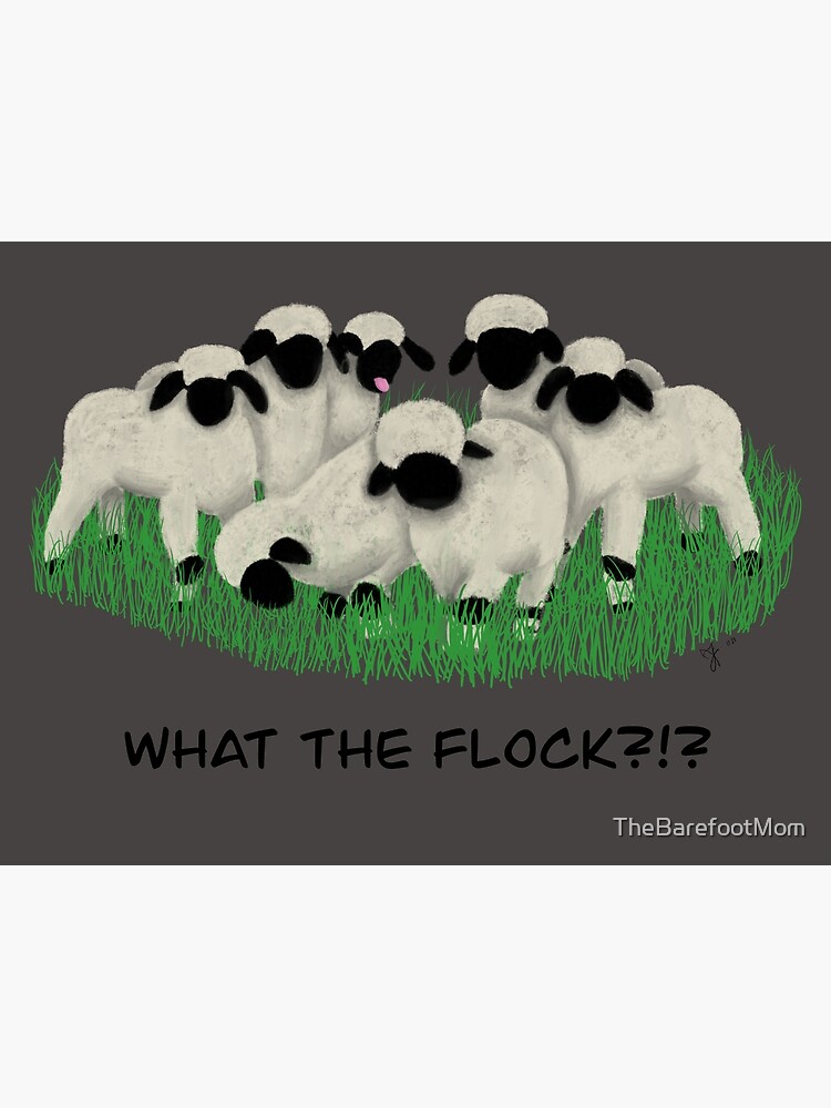 "What the flock?" Poster by TheBarefootMom | Redbubble