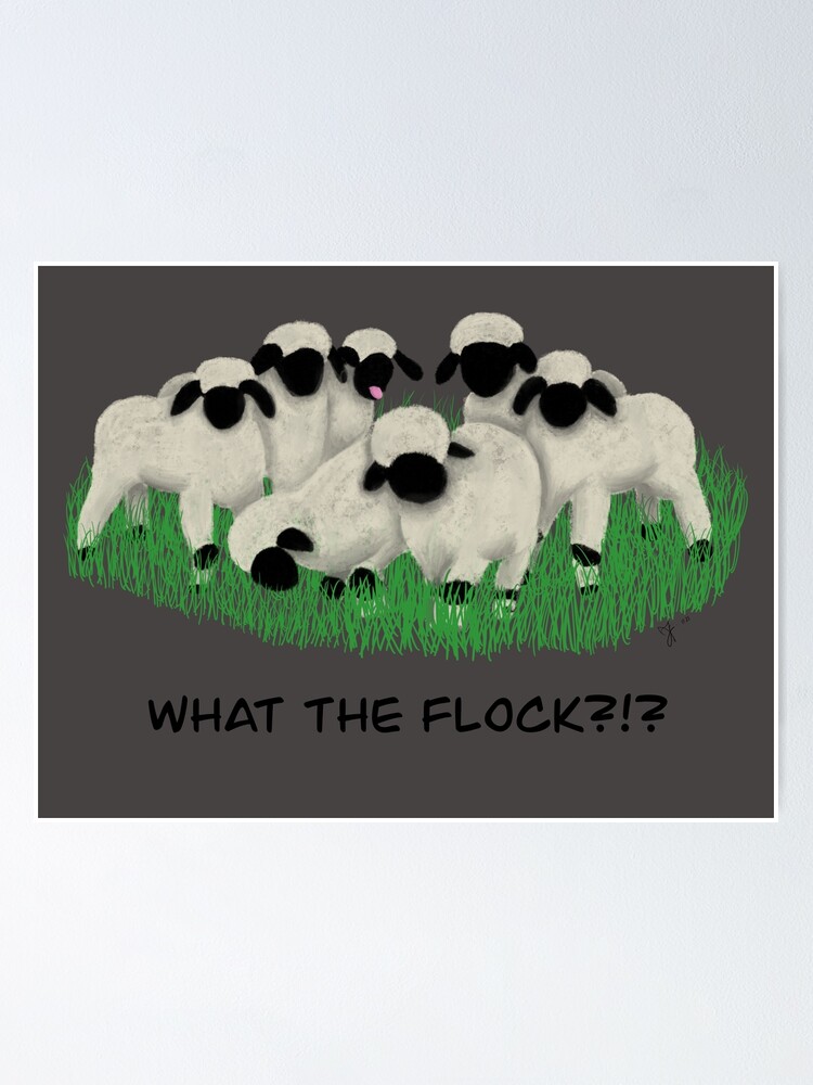 "What the flock?" Poster by TheBarefootMom | Redbubble