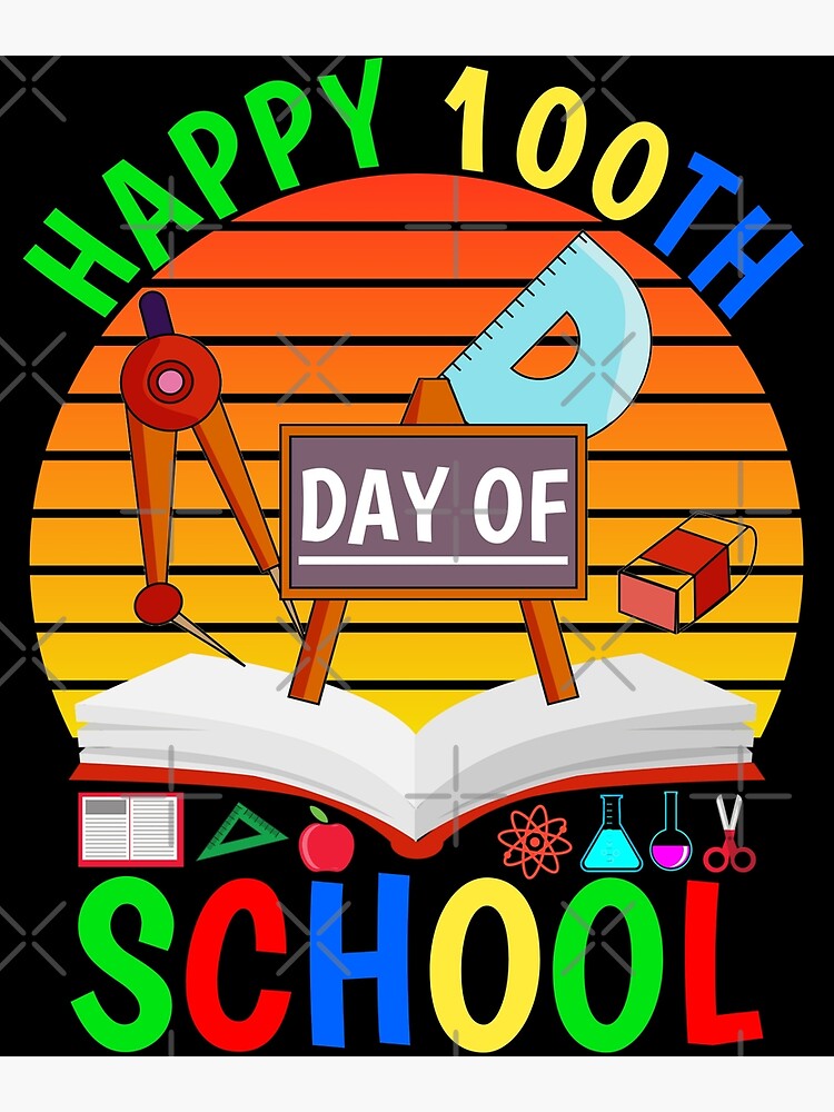 Happy 100th Day Of School 2022 Poster For Sale By Naworas Redbubble