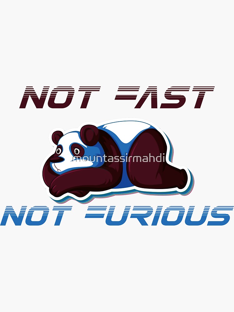 "not fast not furious" Sticker for Sale by mountassirmahdi | Redbubble