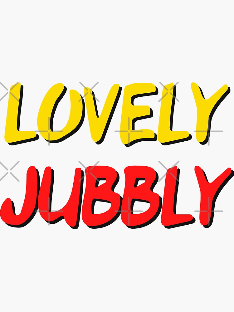 "Lovely Jubbly" Sticker by Purplelinda83 | Redbubble