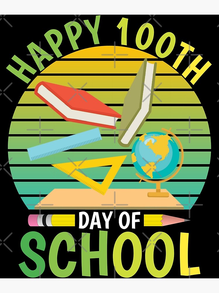 Happy 100th Day Of School 2022 Great T Idea For Teachers And