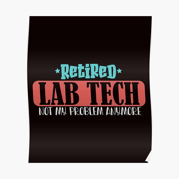 "Retired lab tech - Medical Laboratory Science retirement - Clinical ...