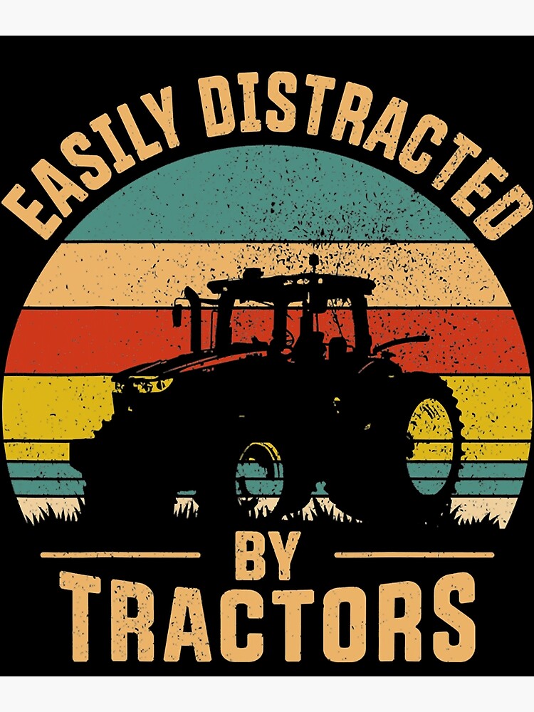 Poster « Facilement distrait par les tracteurs Farmer Tracteur Funny ...