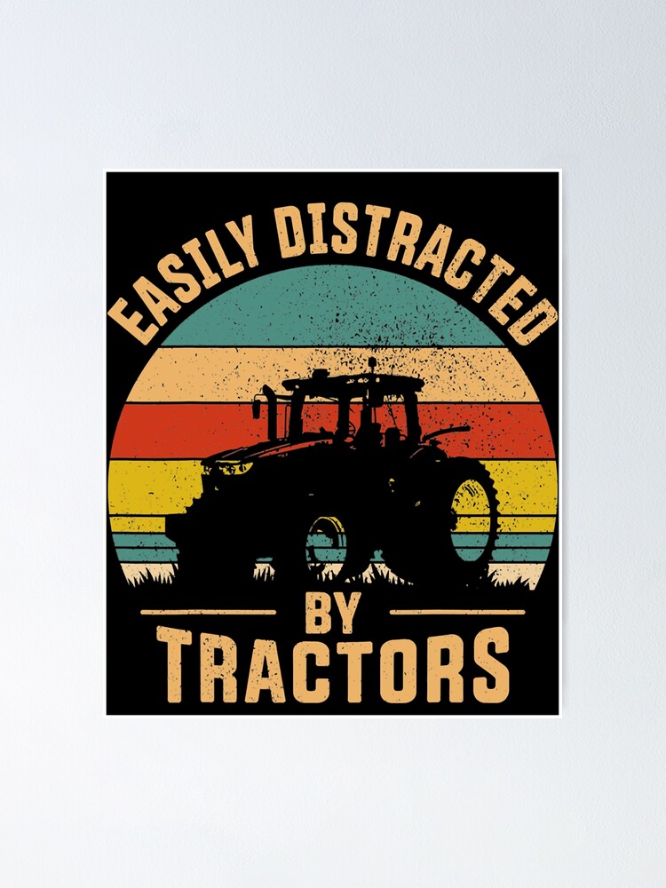 Poster « Facilement distrait par les tracteurs Farmer Tracteur Funny ...