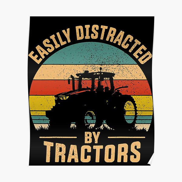 Poster « Facilement distrait par les tracteurs Farmer Tracteur Funny ...