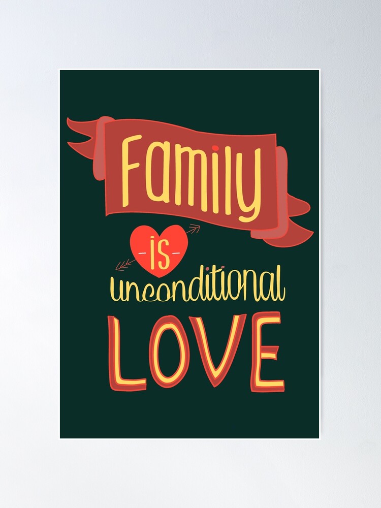 Unconditional Love For My Family Quotes