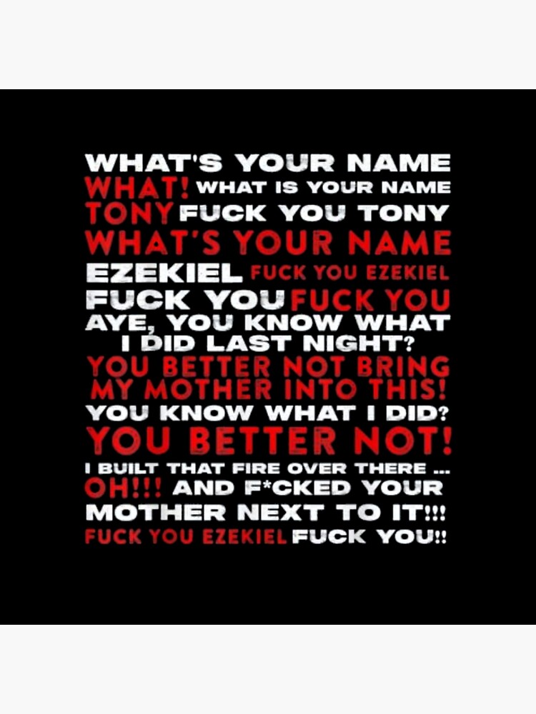 "fuck you Tony and ezekiel funny meme what's your name " Art Print by ...