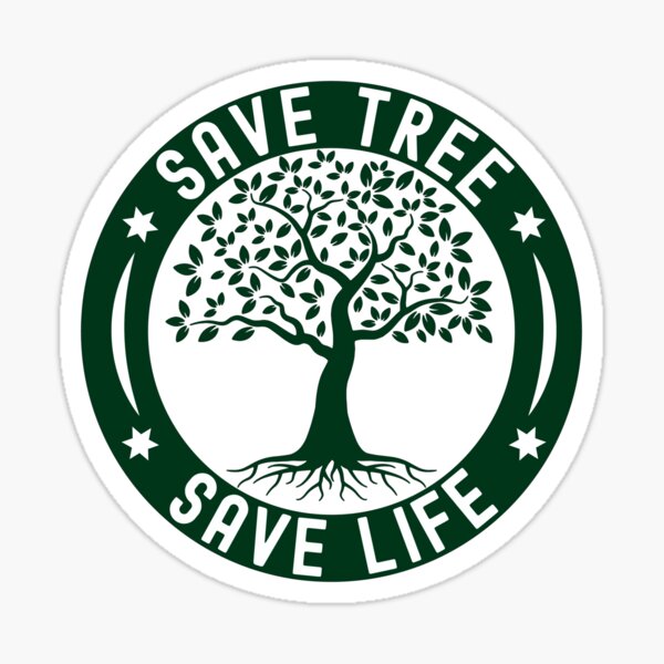 "SAVE TREE SAVE LIFE " Sticker for Sale by KGN CREATIVITY | Redbubble