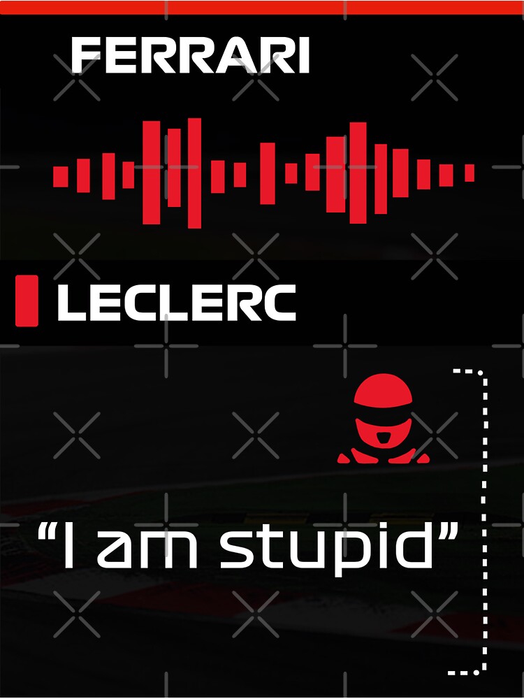 "I am stupid - Charles Leclerc Radio at Baku GP 2019" Sticker for Sale ...