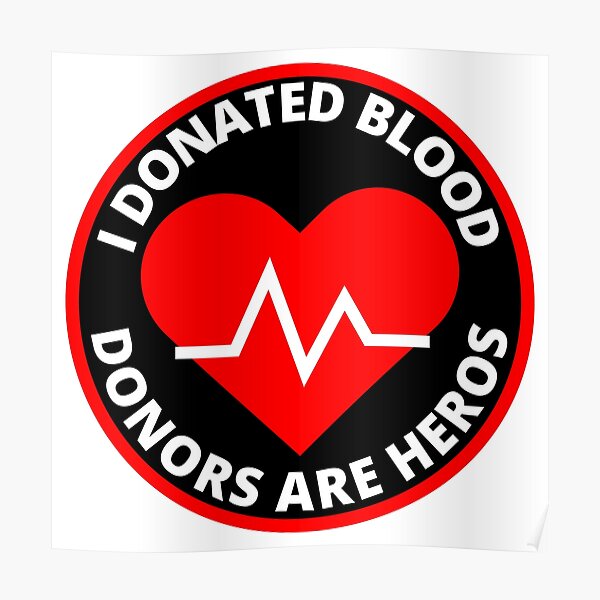 "I Donated Blood Donors Are Heros Blood Donor Round Sticker" Poster for ...