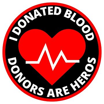 "I Donated Blood Donors Are Heros Blood Donor Round Sticker" Poster for ...