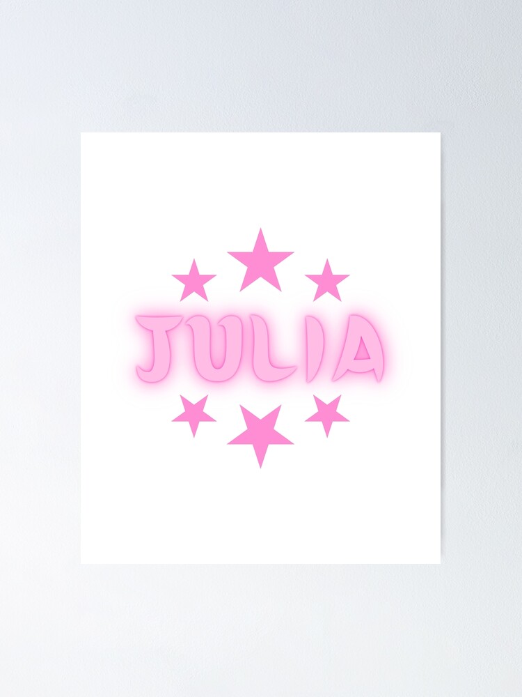 "Lovely Girl Named Julia" Poster for Sale by PatternsUp | Redbubble