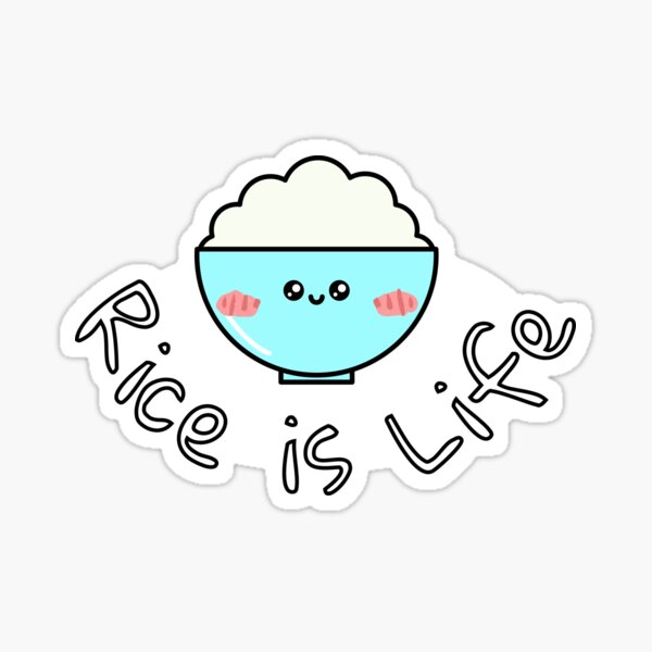 "Cute Rice is Life Sticker" Sticker for Sale by Motivi | Redbubble