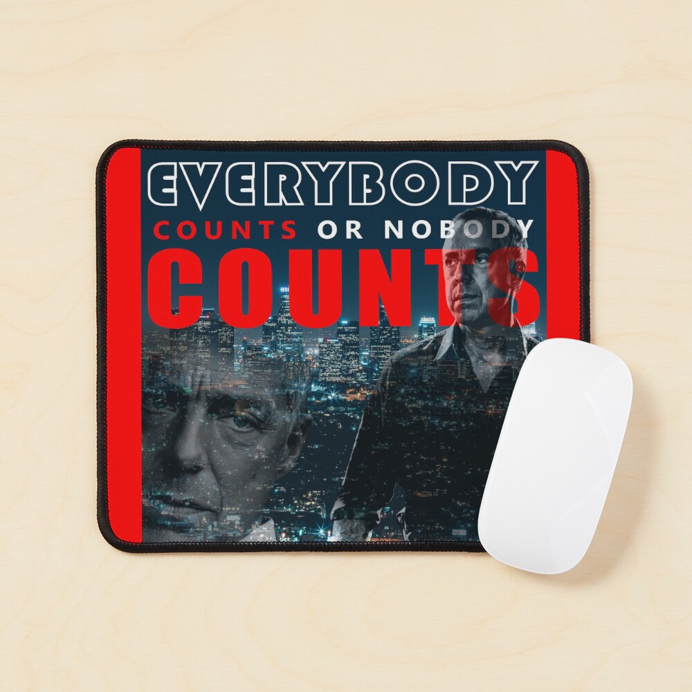 "Every body counts or nobody counts - Harry bosch" Poster for Sale by ...