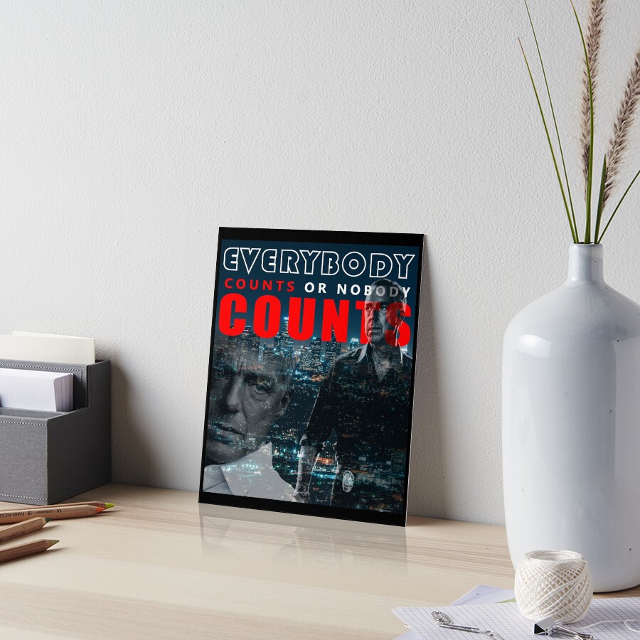 "Every body counts or nobody counts - Harry bosch" Poster for Sale by ...