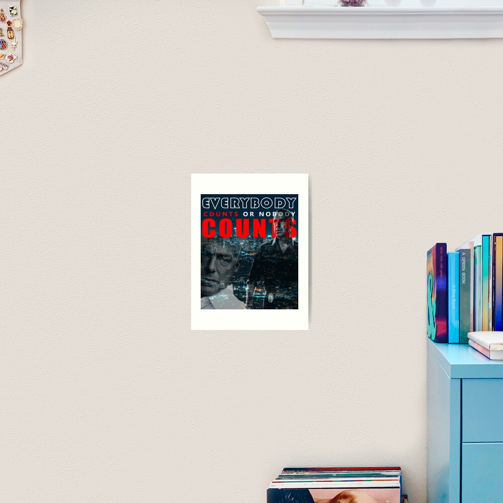 "Every body counts or nobody counts - Harry bosch" Poster for Sale by ...