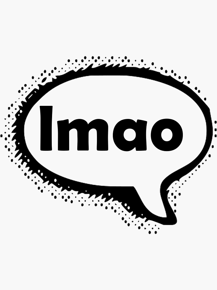 "lmao text bubble" Sticker by oualid-bnd | Redbubble