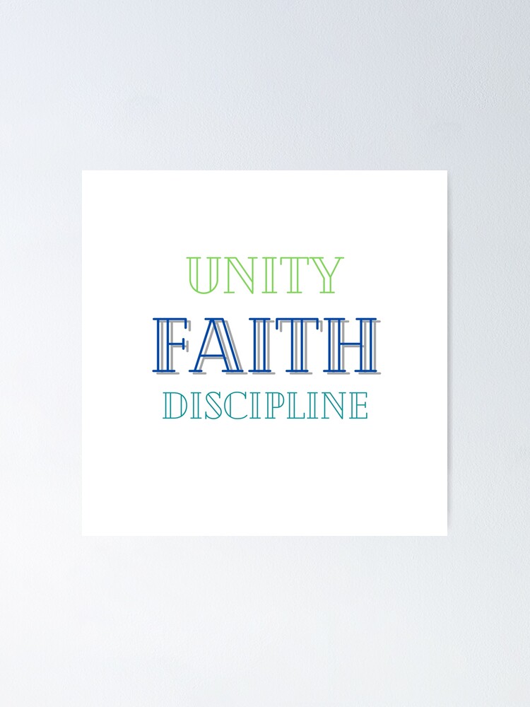 "UNITY FAITH AND DISCIPLINE" Poster for Sale by AzmatAli | Redbubble