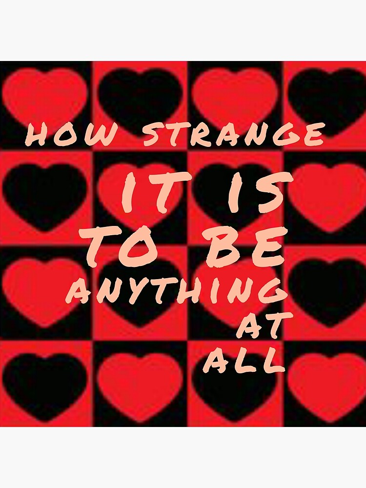how strange it is to be anything at all Canvas sold by DaviSong | SKU ...