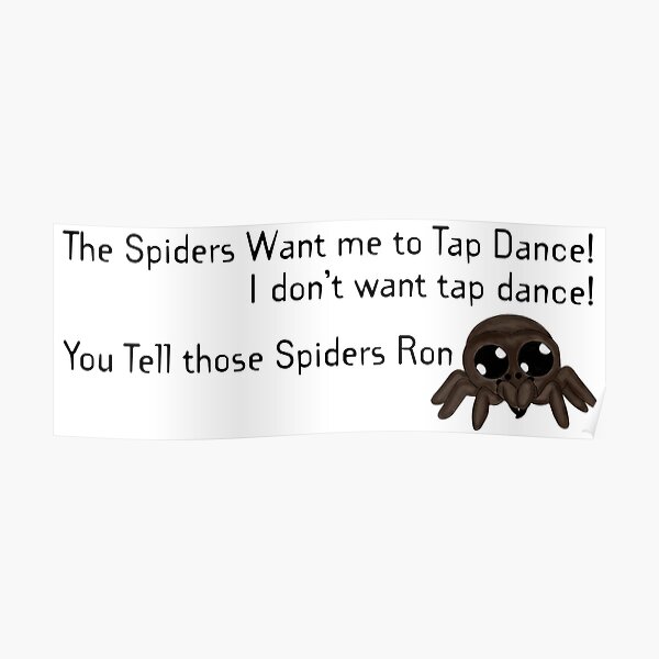 "Tap Dancing Spiders" Poster for Sale by Spidey24601 | Redbubble