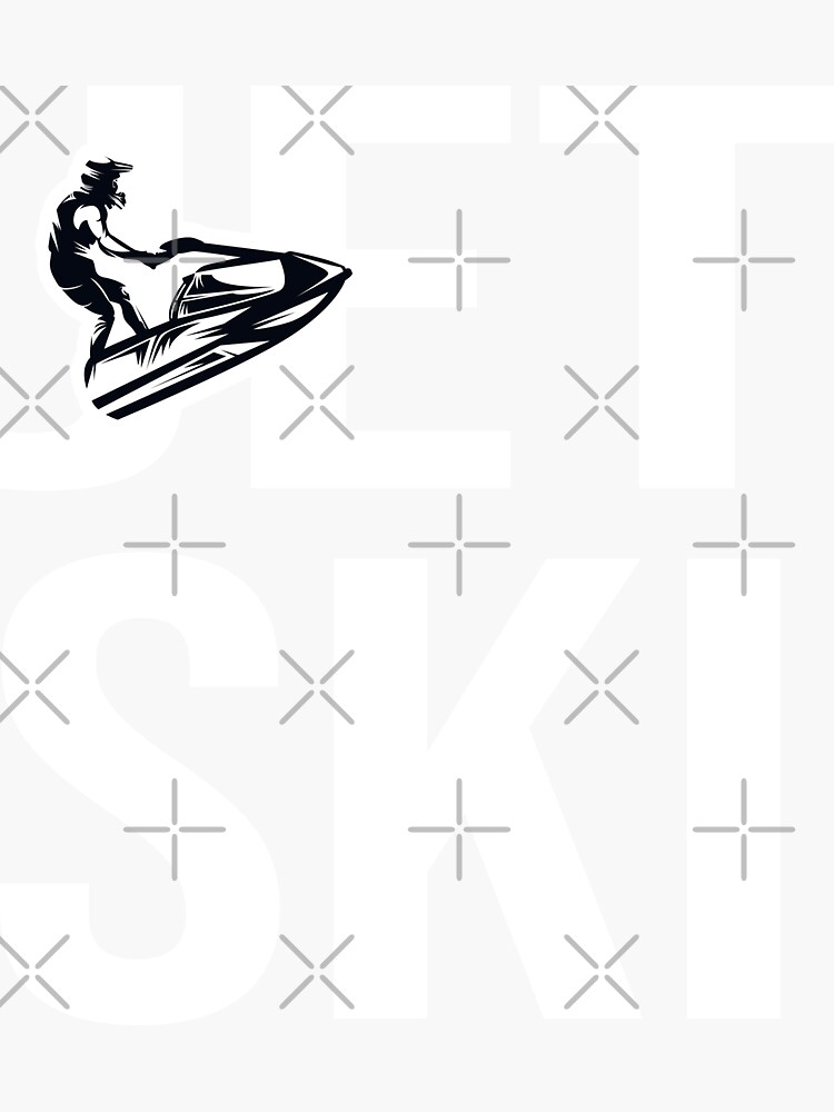 "Jet Ski Water Sports Motivation Quotes Jet Skiing" Sticker for Sale by ...