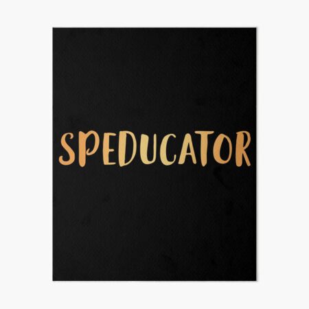 "Speducator" Art Board Print for Sale by edwinvisuals | Redbubble